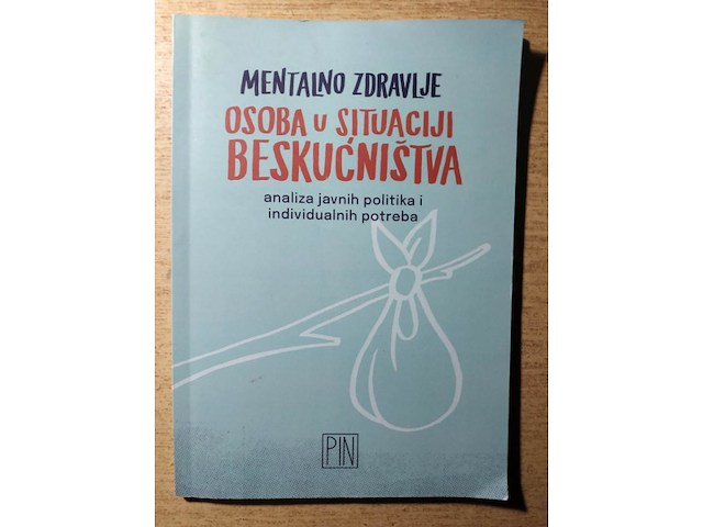 Mentalno zdravlje osoba u situaciji beskućništva