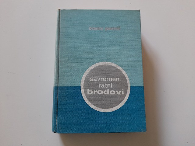 Savremeni ratni brodovi - Branko Perović