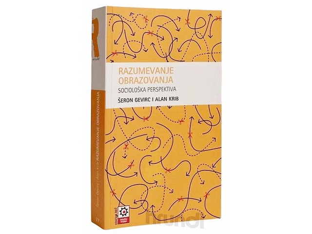 Razumevanje obrazovanja - Šeron Gevirc i Alan Krib