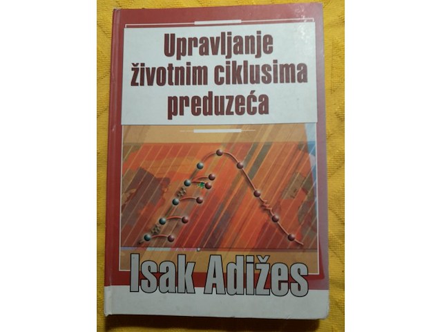 Upravljanje životnim ciklusima preduzeca - Isak Adižes