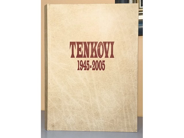 TENKOVI 1945 - 2005 Milosav Đorđević