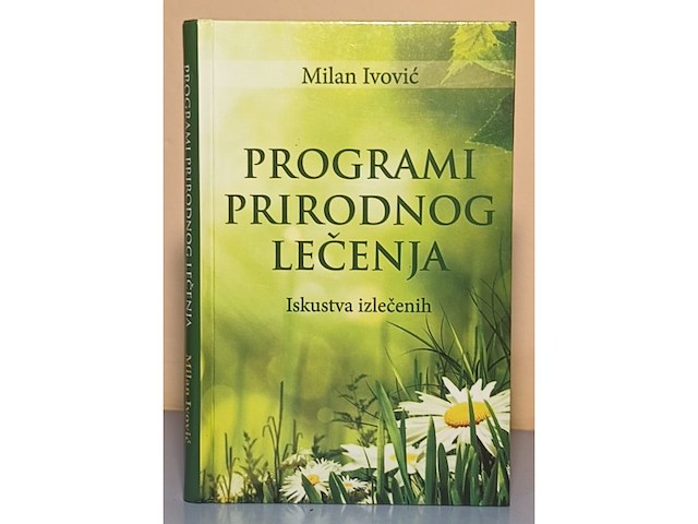 PROGRAMI PRIRODNOG LEČENJA Milan Ivović