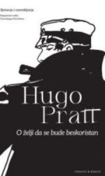 O Želji Da Se Bude Beskoristan Od Dominique Petitfaux, Hugo Pratt