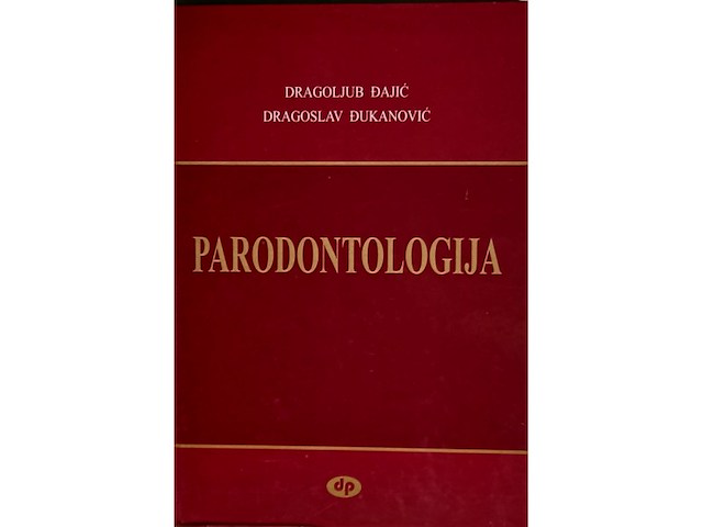 Dragoljub Đajić - Dragoslav Đukanović: PARODONTOLOGIJA