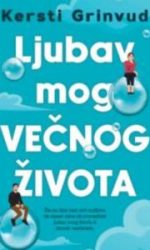 Ljubav Mog Večnog Života Od Kersti Grinvud