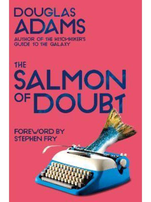 The Salmon of Doubt