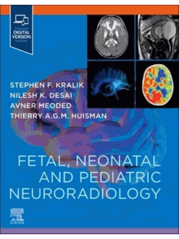 Fetal, Neonatal and Pediatric Neuroradiology