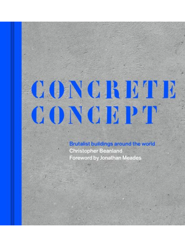 Concrete Concept Brutalist Buildings Around the World