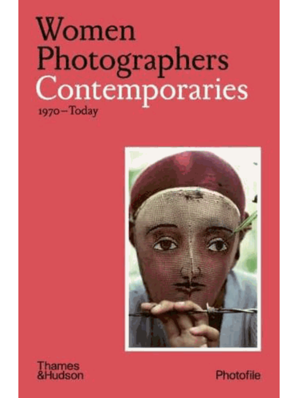 Women Photographers: Contemporaries : (1970-Today)