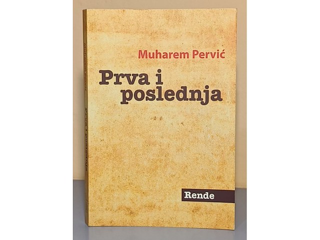 PRVA I POSLEDNJA Muharem Pervić