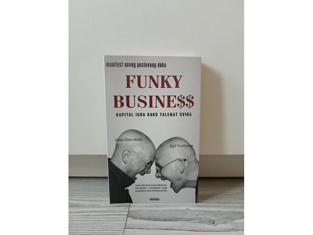 Funky business - J.Riderstrale, K.Nordstrom