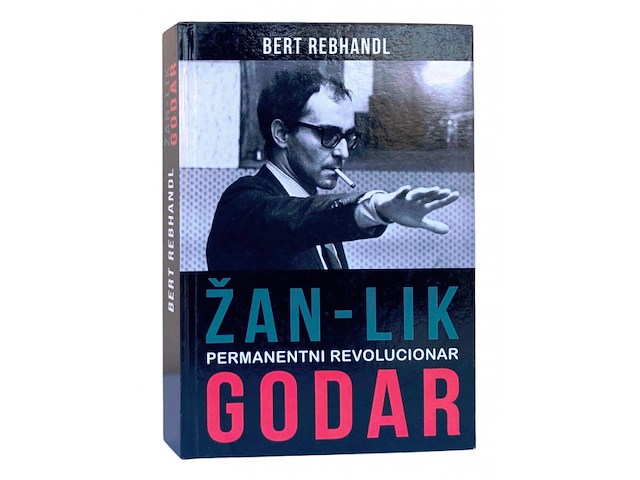 Žan-Lik Godar: permanentni revolucionar - Bert Rebhand