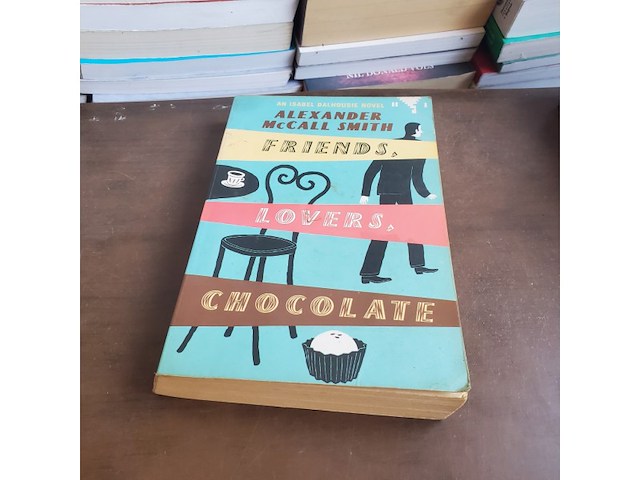 Alexander McCall Smith - Lovers, chocolate