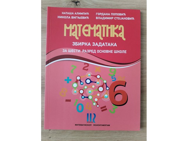 MATEMATIKA - Zbirka zadataka za 6. razred osnovne škole