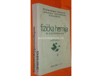 Fizička hemija sa elektrohemijom Marković Herak Kušec Petreski Škorić (M6D)