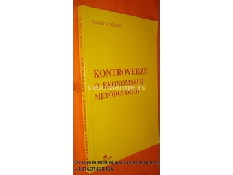 Kontraverze o ekonomskoj metodologija Slavica Manić (g1q)