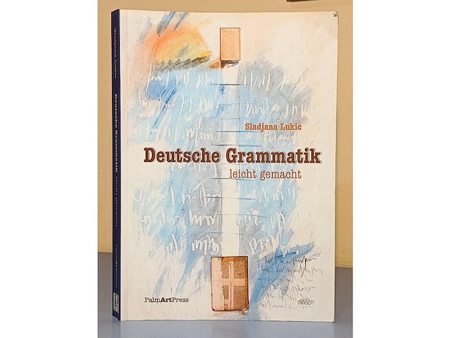 NEMAČKA GRAMATIKA Deutsche Grammatik Slađana Lukić