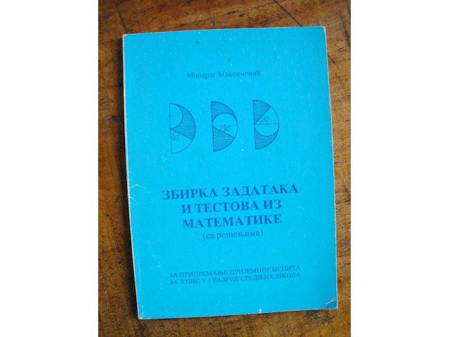 Zbirka zadataka i testova iz matematike (sa rešenjima)