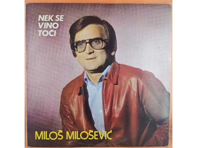 Miloš Milošević (4) ‎– Nek Se Vino Toči, LP