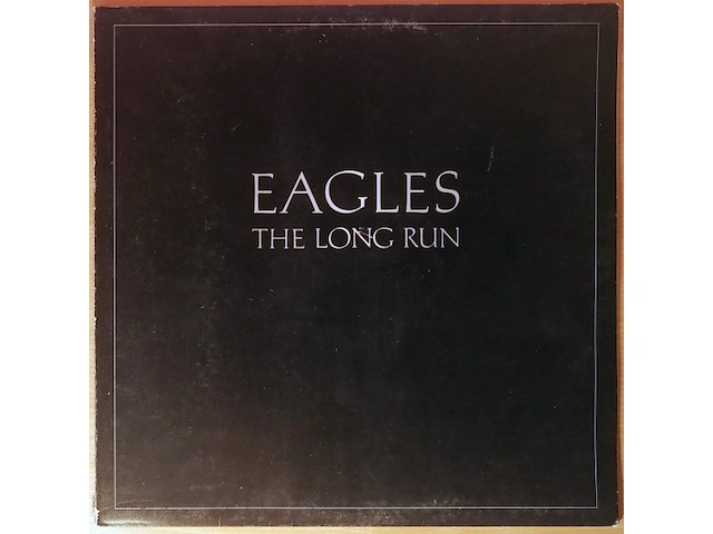 LP EAGLES - The Long Run (1980) 2. press, PERFEKTNA