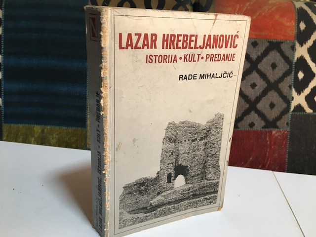 Lazar Hrebeljanović  Istorija Kult Predanje