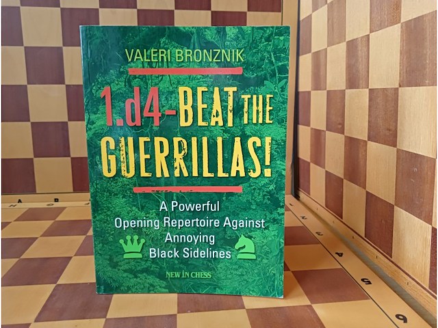 1.d4 - BEAT THE GUERRILLAS! (sah)