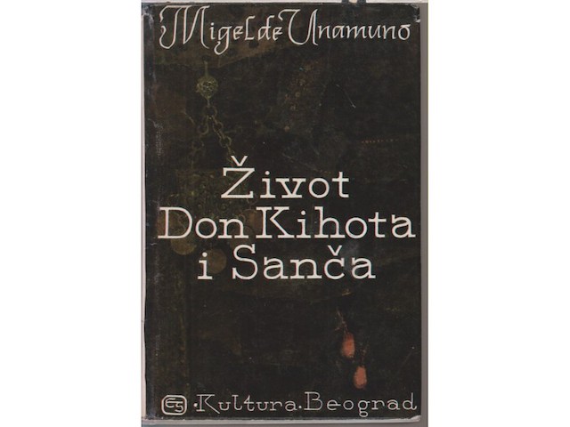 ANAMUNO / ŽIVOT DON KIHOTA I SANČA