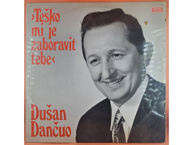 Dušan Dančuo ‎– Teško Mi Je Zaboravit Tebe, LP