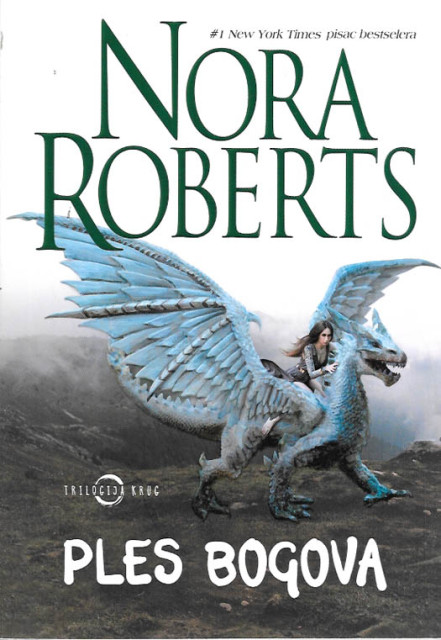 Ples bogova - Nora Roberts (Trilogija Krug)