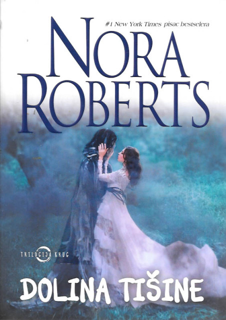 Dolina tišine - Nora Roberts (Trilogija Krug)