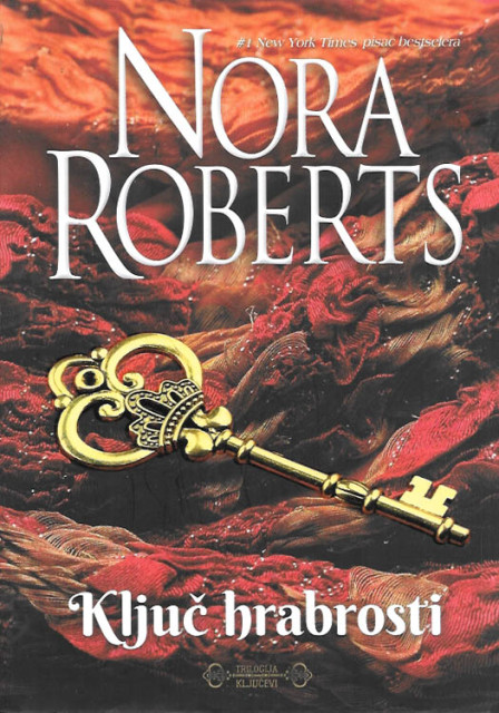 Ključ hrabrosti - Nora Roberts