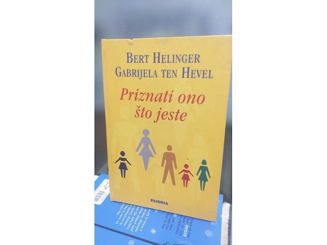 Bert Helinger,Gabr. Ten Hevel PRIZNATI ONO STO JESTE