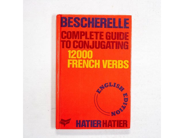 Complete Guide to Conjugating 12000 French Verbs