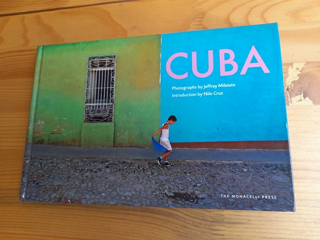 Cuba: Photographs by Jeffrey Milstein/Kuba fotografije