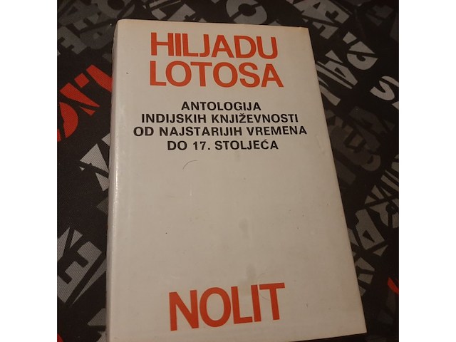 r1 HILJADU LOTOSA - Antologija indijskih književn.