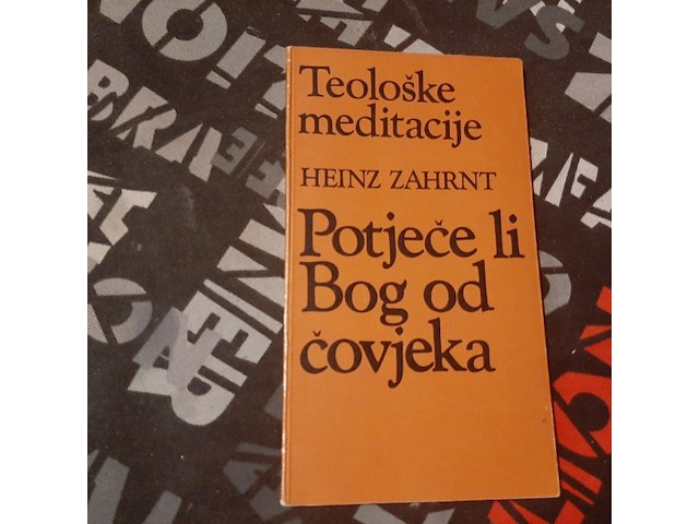 r2 POTJEČE LI BOG OD ČOVJEKA - Heinz Zahrnt