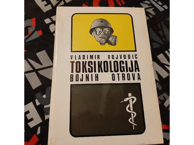 88 TOKSIKOLOGIJA BOJNIH OTROVA - Vladimir Vojvodić