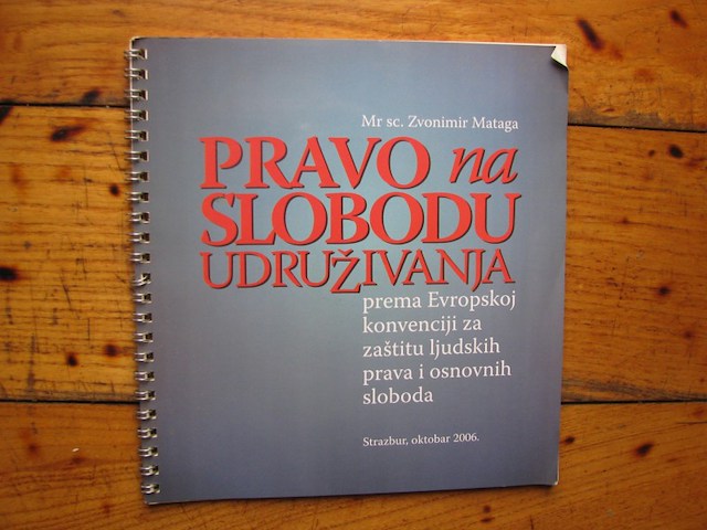 ZVONIMIR MATAGA - PRAVO NA SLOBODU UDRUŽIVANJA