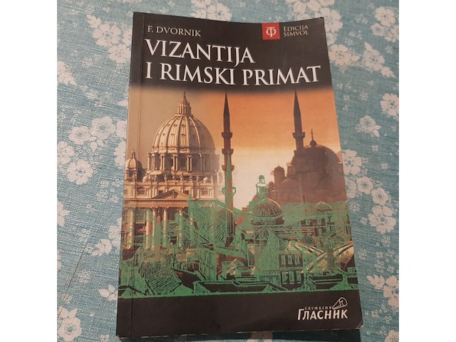 r3 Vizantija i rimski primat - Fransoa Dvornik