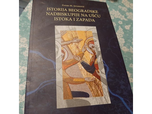 r2 Istorija beogradske nadbiskupije - Zoran Jovanović