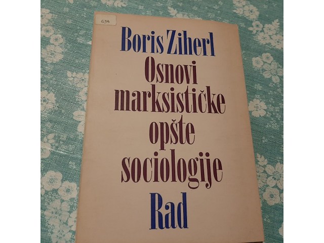 r9 Osnovi marksističke opšte sociologije - Boris Ziherl