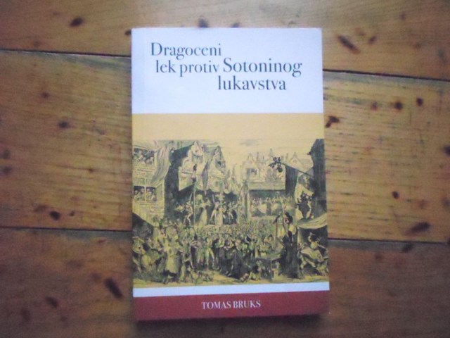 TOMAS BRUKS - DRAGAOCENI LEK PROTIV SOTONINOG LUKAVSTVA