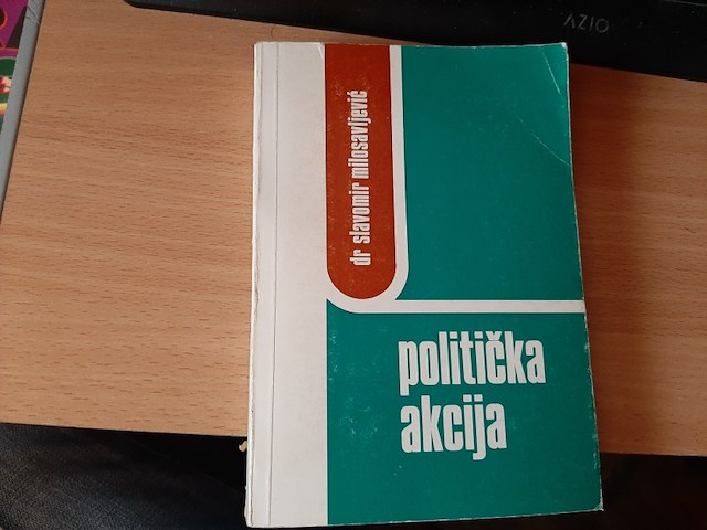 [33] Politička akcija - Slavomir Milosavljević