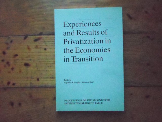 P. OSTOJIĆ-EXPERIENCES AND RESULTS OF PRIVATIZATION IN