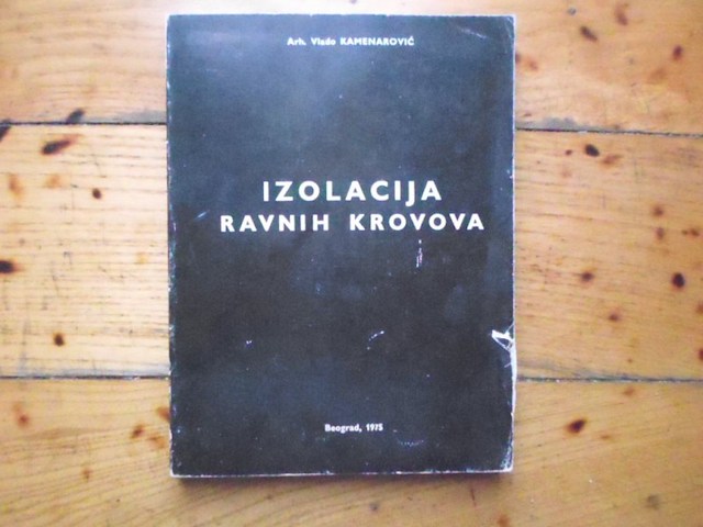 VLADO KAMENAROVIĆ - IZOLACIJA RAVNIH KROVOVA