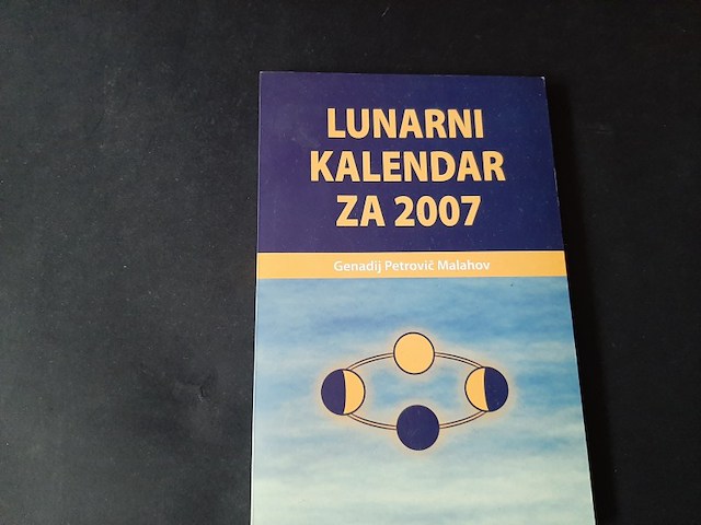 15 LUNARNI KALENDAR ZA 2007 - GENADIJ P.MALAHOV