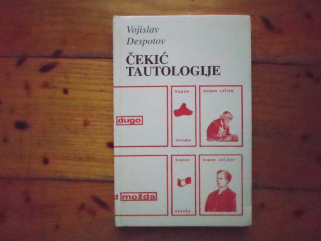 VOJISLAV DESPOTOV - ČEKIĆ TAUTOLOGIJE