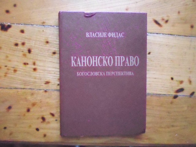 VLASIJE FIDAS - KANONSKO PRAVO BOGOSLOVSKA PERSPEKTIVA