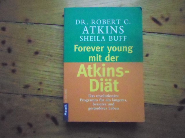 ROBERT ATKINS-FOREVERYOUNG MIT DER ATKINS DIAT