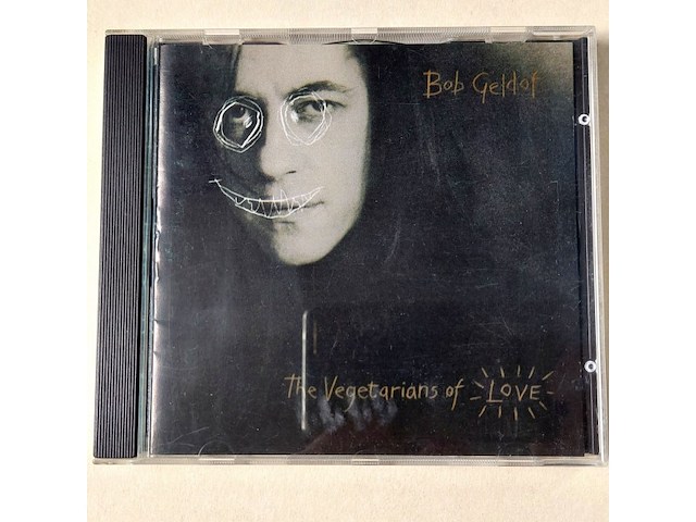 Bob Geldof - The Vegetarians Of Love